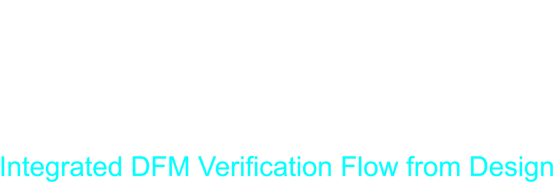 從設計出發，談整合性DFM驗證流程