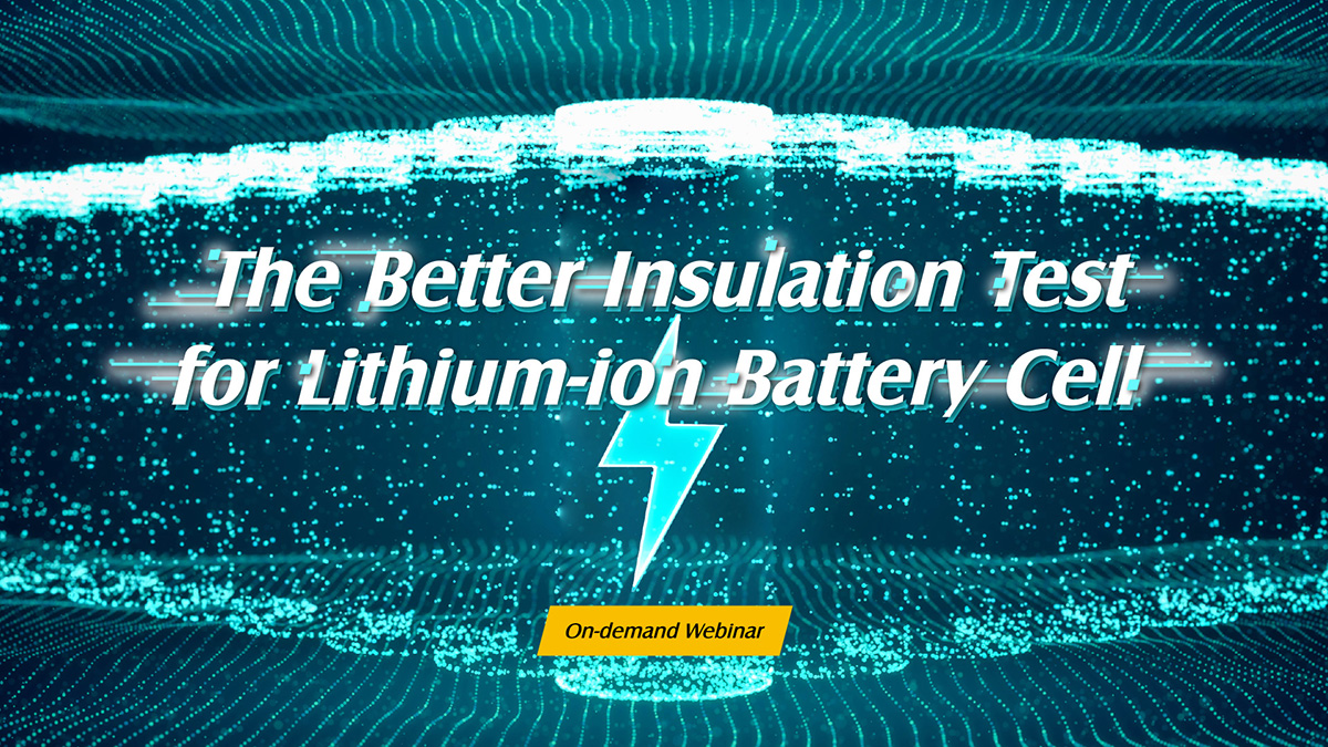 The Better Insulation Test for Lithium-ion Battery Cell